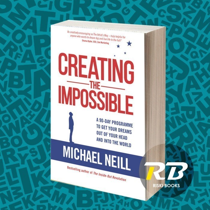 Creating the Impossible: How to Get Any Project Out of Your Head and ...