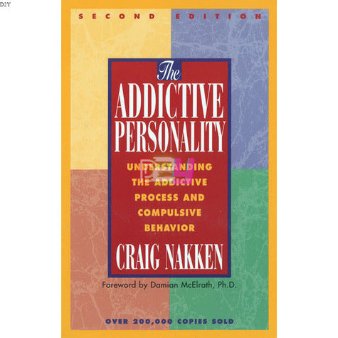The Addictive Personality: Understanding the Addictive Process and ...