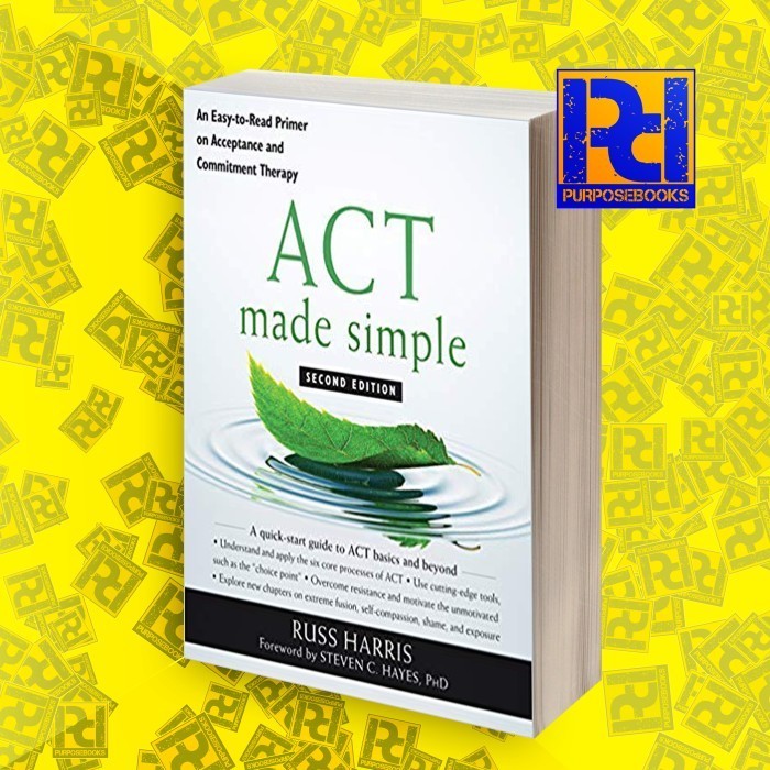 Act made simple: an easy-to-read primer on acceptance and commitment (BOOKS) | Shopee Malaysia