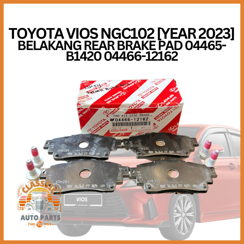 TOYOTA VIOS NGC102 [YEAR 2023] BELAKANG REAR BRAKE PAD 04465-B1420 ...