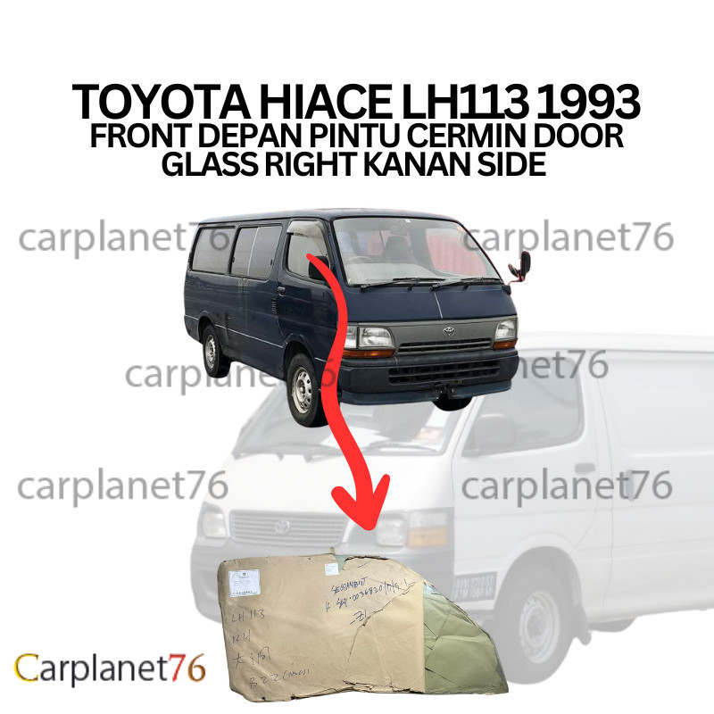 TOYOTA HIACE LH113 1993 FRONT DEPAN PINTU CERMIN DOOR GLASS RIGHT KANAN ...