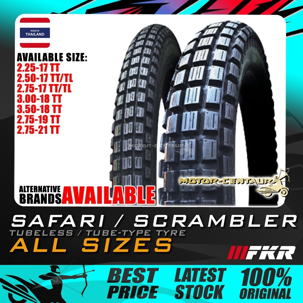 TAYAR MOTOSIKAL FKR TUBELESS/TUBE-TYPE TYRE SAFARI/STRONGHOLD SCRAMBLER ...