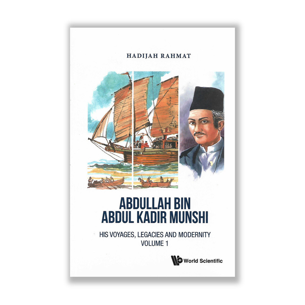 Abdullah bin Abdul Kadir Munshi: His Voyages and Legacies | 2 Volumes ...
