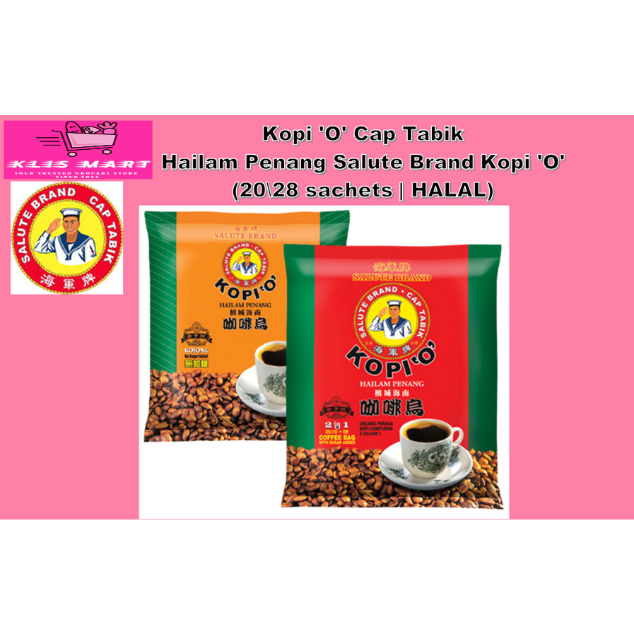 Kopi 'O' Cap Tabik\ Hailam Penang Salute Brand Kopi 'O'\ 槟城海南海军牌咖啡乌 (20 ...
