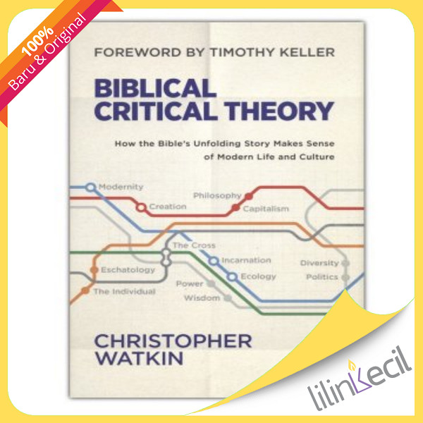 Biblical Critical Theory book- How the Bible's Unfolding Story Makes ...