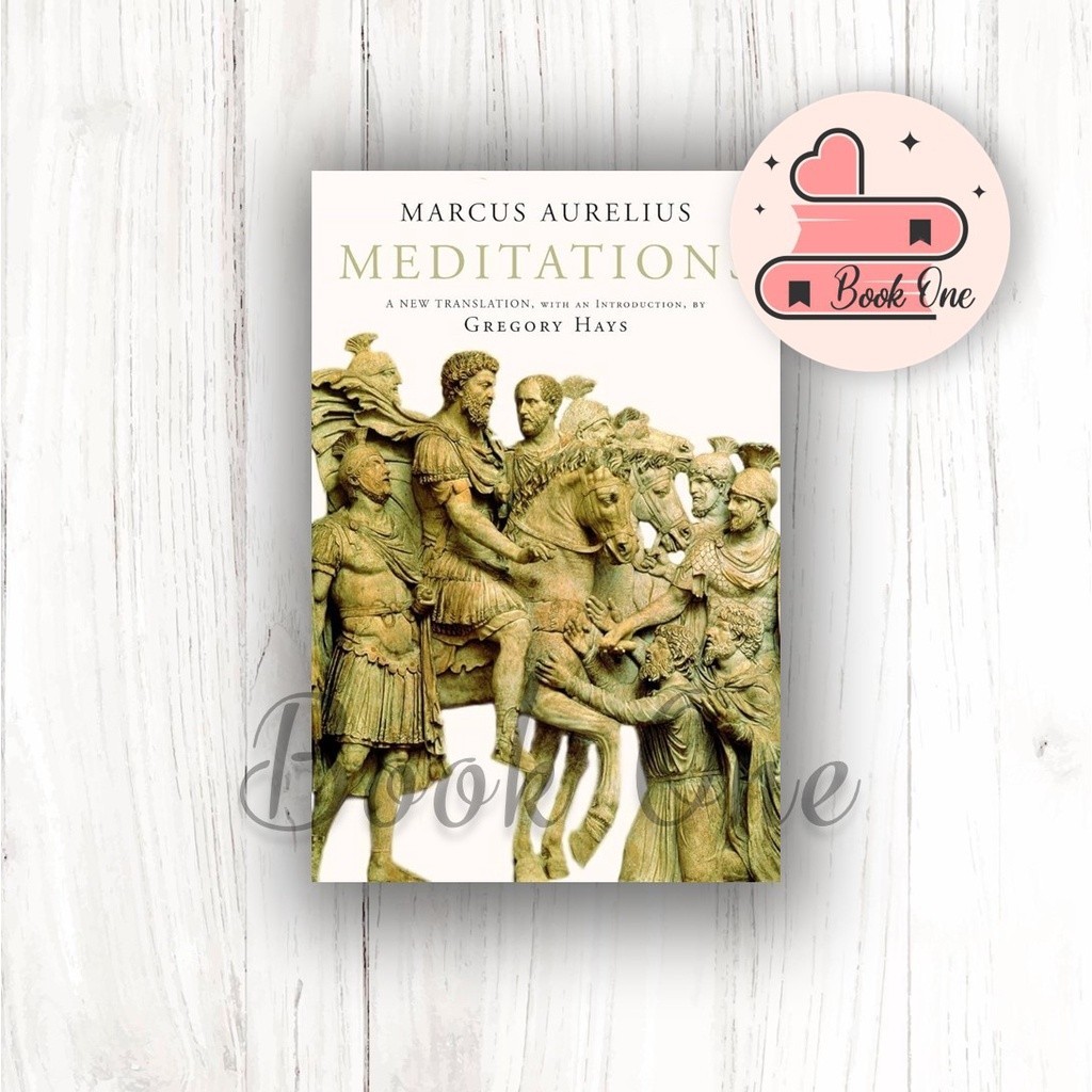 Meditations: A New Translation by Gregory Hays - Marcus Aurelius ...