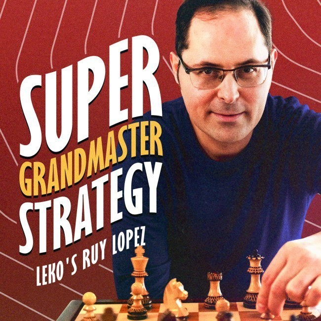 PREMIUM!! CHESS VIDEO | Chessable Super Grandmaster Strategy Leko's Ruy ...