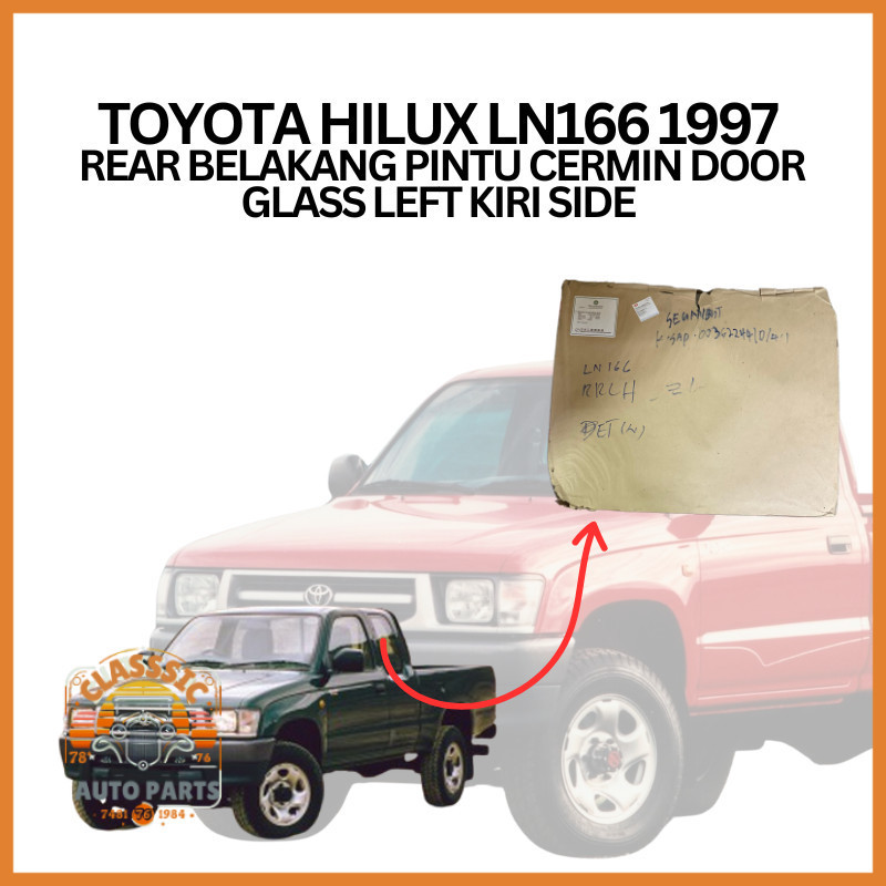 TOYOTA HILUX LN166 1997 REAR BELAKANG PINTU CERMIN DOOR GLASS LEFT KIRI ...
