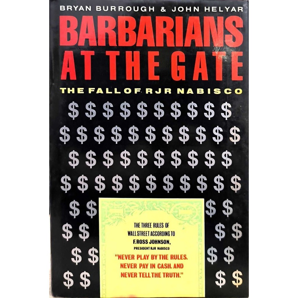 [BnB] Barbarians at the Gate: The Fall of RJR Nabisco by Bryan Burrough, John Helyar (Used: Good ...