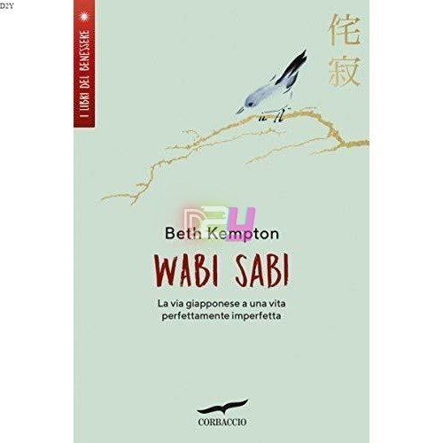 Wabi sabi: La via giapponese per una vita perfettamente imperfetta (Italian Edition) | O# ...