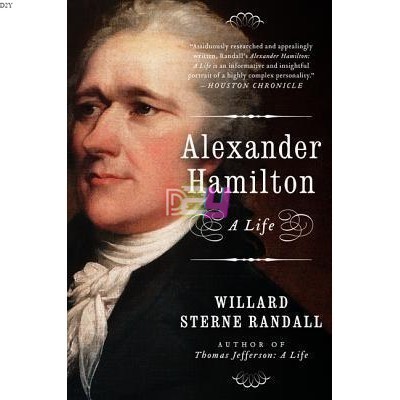 Alexander Hamilton by Willard Sterne Randall |O#AmericanHistory ...