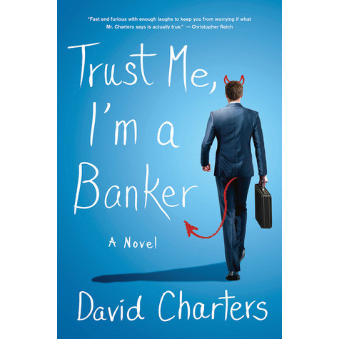 [BnB] Trust Me, I'm a Banker by David Charters (Used: Acceptable ...