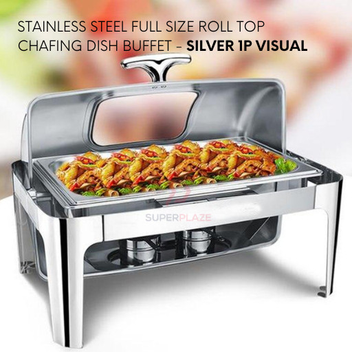 Silver 1P Visual Stainless Steel Full Size Roll Top Chafing Dish Buffet ...