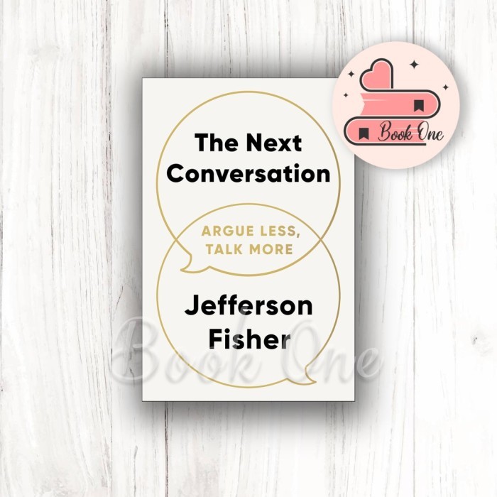 English Book The Next Conversation: Argue Less, Talk More (Jefferson Fisher) | Shopee Malaysia