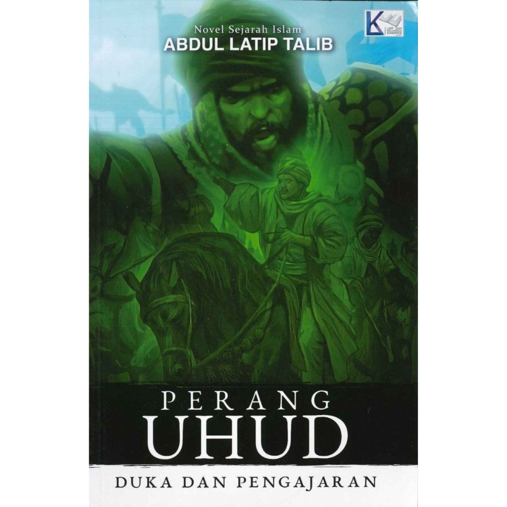Perang Uhud: Duka Dan Pengajaran (Abdul Latip Talib) | Sejarah Perang ...