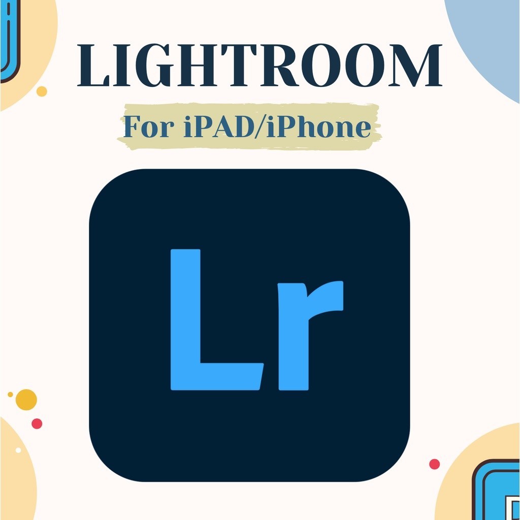 Lifetime - [ios] iPAD/ iPhone lightroom subscription photo editing LR ...