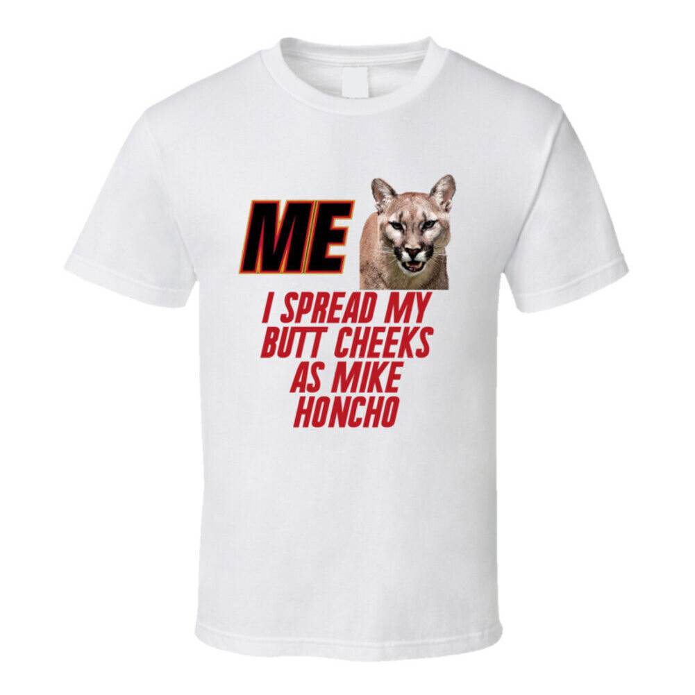 Talladega Nights Me Cougar I Spread My Cheeks As Mike Honcho Quote T ...