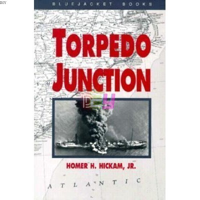 Torpedo Junction: U-Boat War Off Americas East Coast, 1942 |O# ...