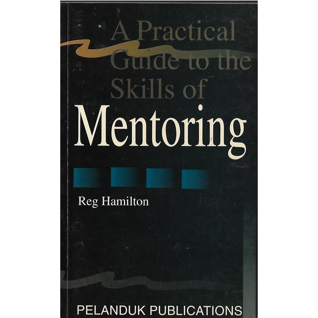 A Practical Guide to The Skills of Mentoring- Reg Hamilton | Shopee ...
