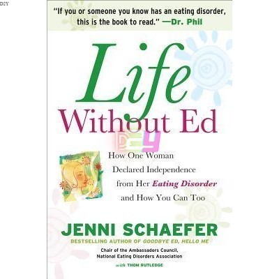 Life Without Ed: How One Woman Declared Independence from Her Eating ...
