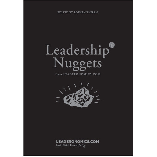 [BnB] Leadership Nuggets from Leaderonomics.com by Roshan Thiran (Ed ...