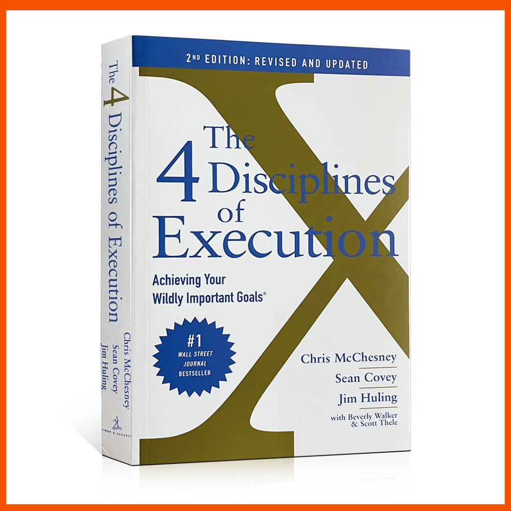 The 4 Disciplines of Execution (Revised and Updated) Achieving Your ...