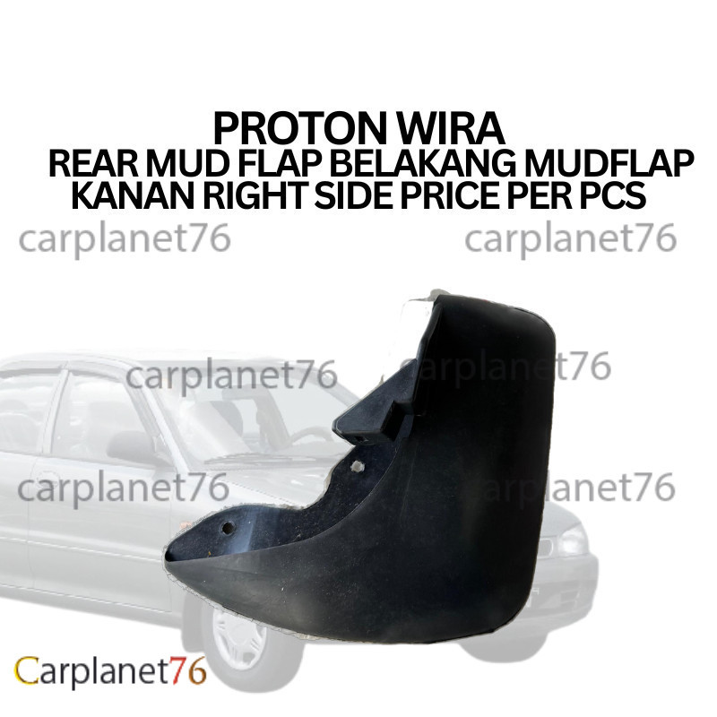 PROTON WIRA REAR MUD FLAP BELAKANG MUDFLAP KANAN RIGHT SIDE PRICE PER ...