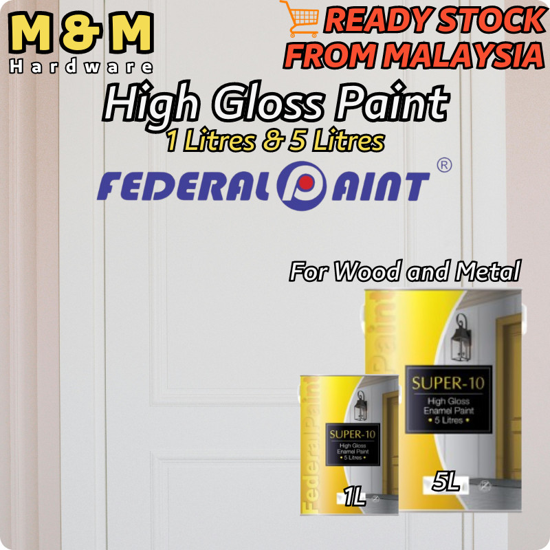 FEDERAL Paint SUPER-10 Gloss Paint Cat Kayu Pintu Cat Besi Wood Paint ...
