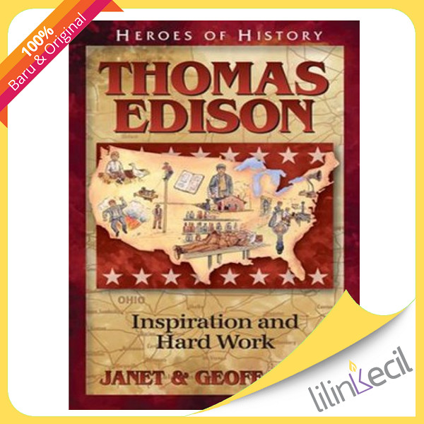 Thomas Edison Book- Inspiration and Hard Work (Janet Benge, Geoff Be ...
