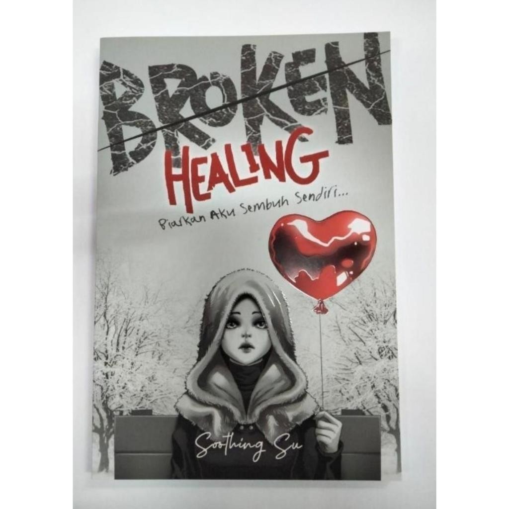 [BUKU AY 2024] Broken Healing - Biarkan Aku Sembuh Sendiri | Shopee ...