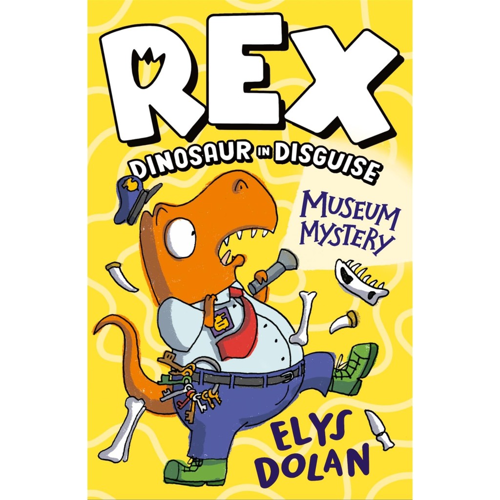 Rex Dinosaur in Disguise: Museum Mystery (Book 3)/Elys Dolan Rex, in ...