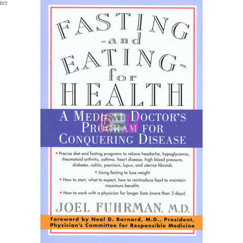 Fasting and Eating for Health: A Medical Doctors Program for Conquering ...