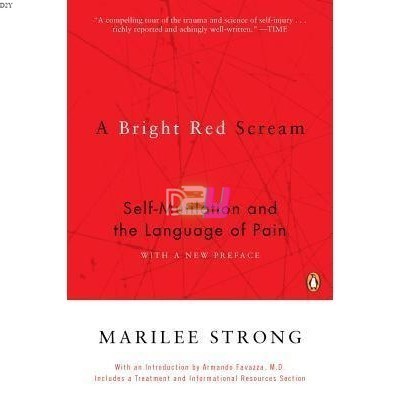 A Bright Red Scream: Self-Mutilation and the Language of Pain | O# ...