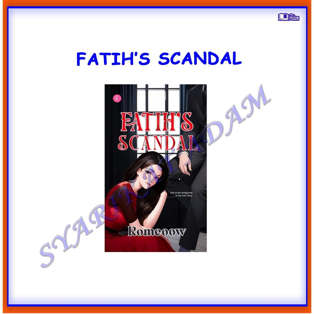 [ADM] NOVEL FATIH'S SCANDAL - ROMEOOW | Shopee Malaysia