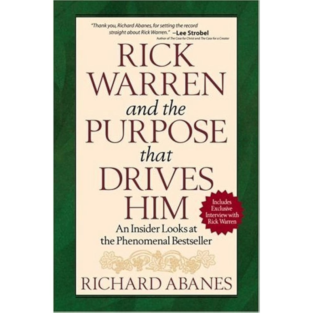 [BnB] Rick Warren and the Purpose That Drives Him by Richard Abanes ...