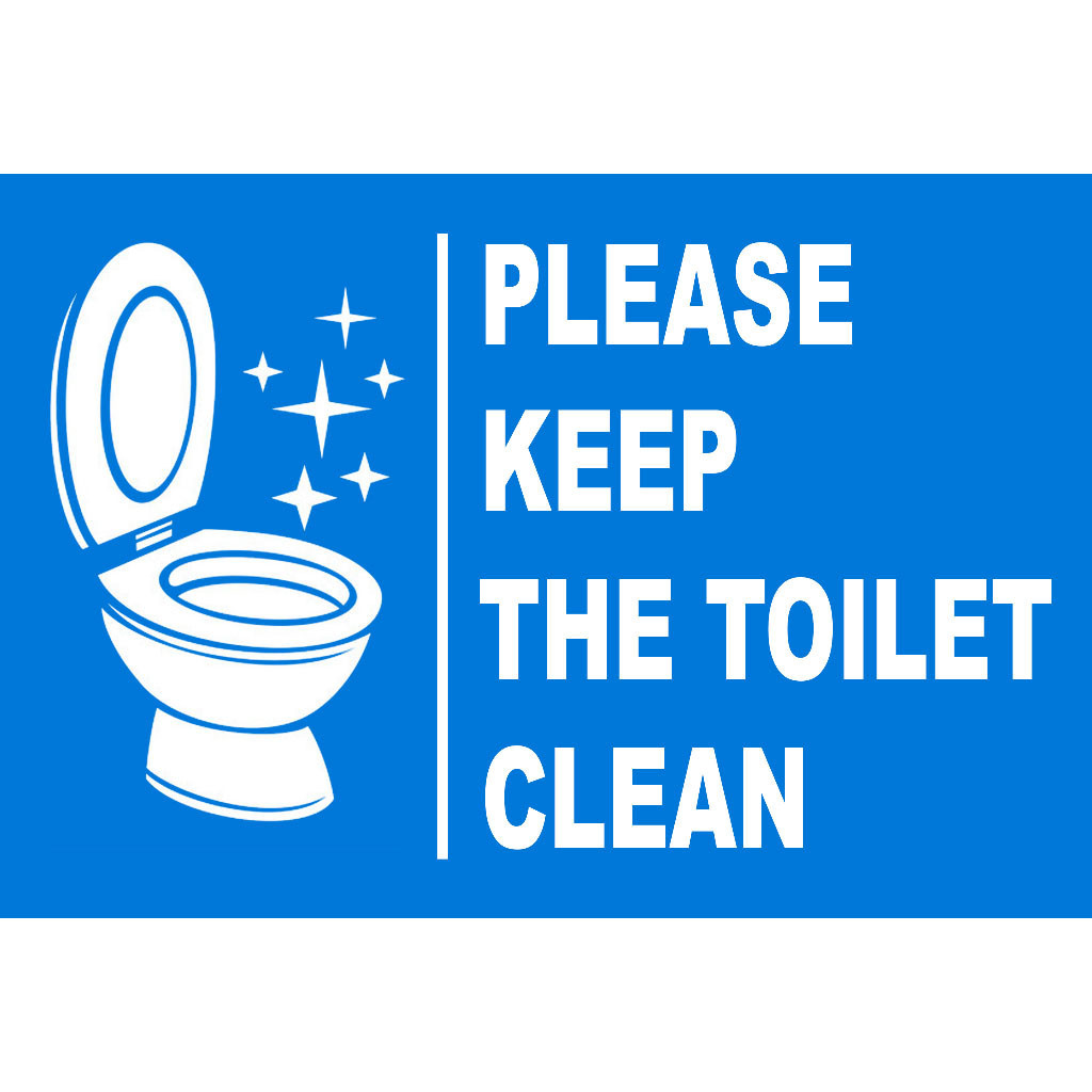 Sign "Please keep the toilet clean" Sign is waterproof and non-fading ...