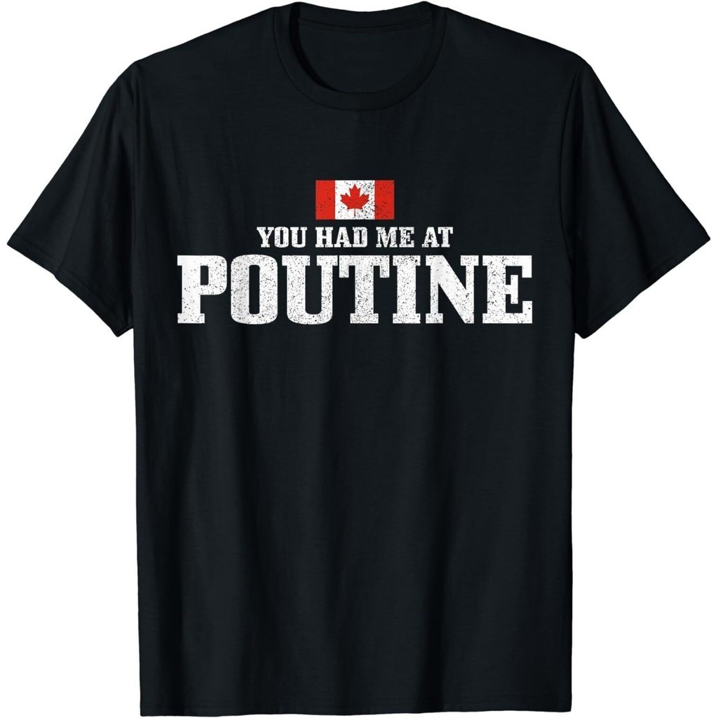 Canada Canadian Flag Funny You Had Me At Poutine T-Shirt | Shopee Malaysia