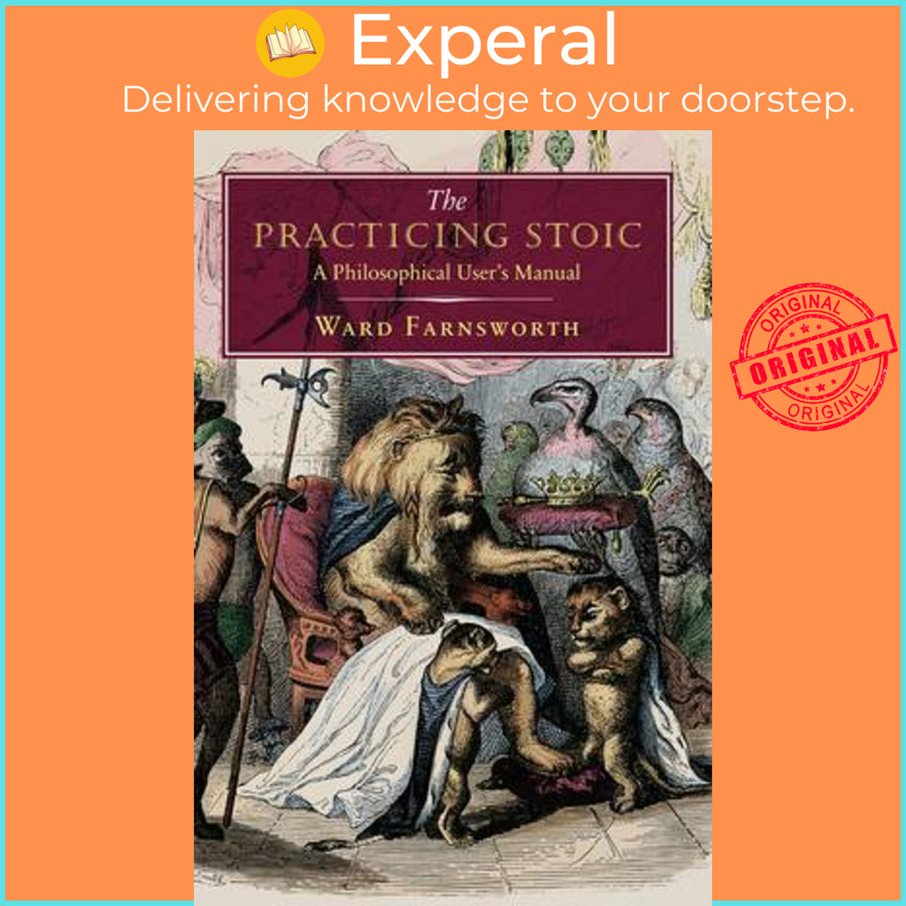 [English - 100% Original] - The Practicing Stoic - A Philosophical User ...