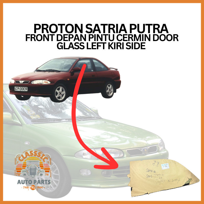 PROTON SATRIA PUTRA FRONT DEPAN PINTU CERMIN DOOR GLASS LEFT KIRI SIDE | Shopee Malaysia