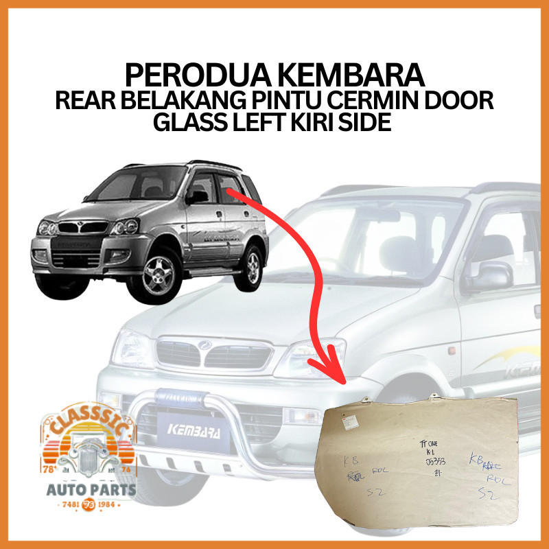 PERODUA KEMBARA REAR BELAKANG PINTU CERMIN DOOR GLASS LEFT KIRI SIDE ...