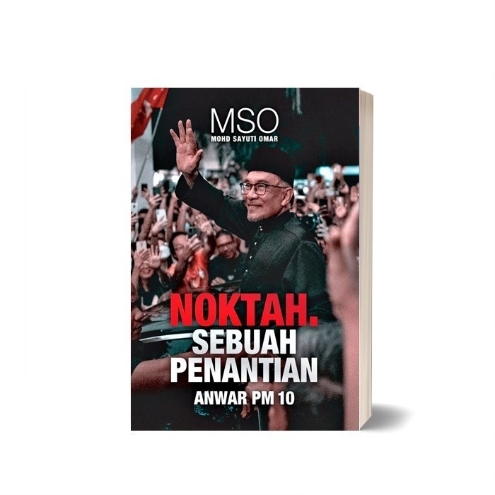 Noktah Sebuah Penantian: Anwar Menjadi Perdana Menteri ke-10 (Mohd ...