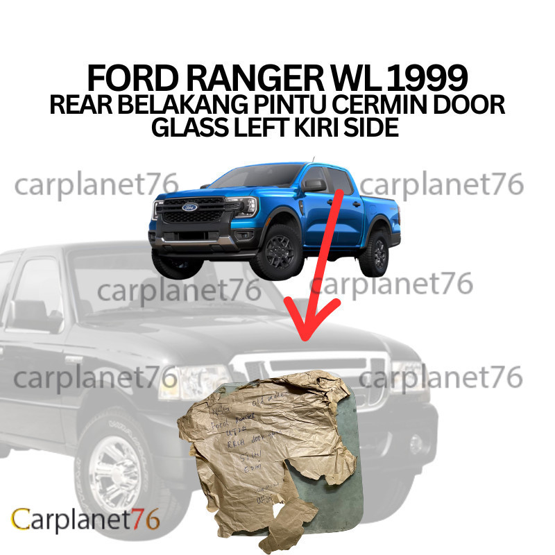 FORD RANGER WL 1999 REAR BELAKANG PINTU CERMIN DOOR GLASS LEFT KIRI ...