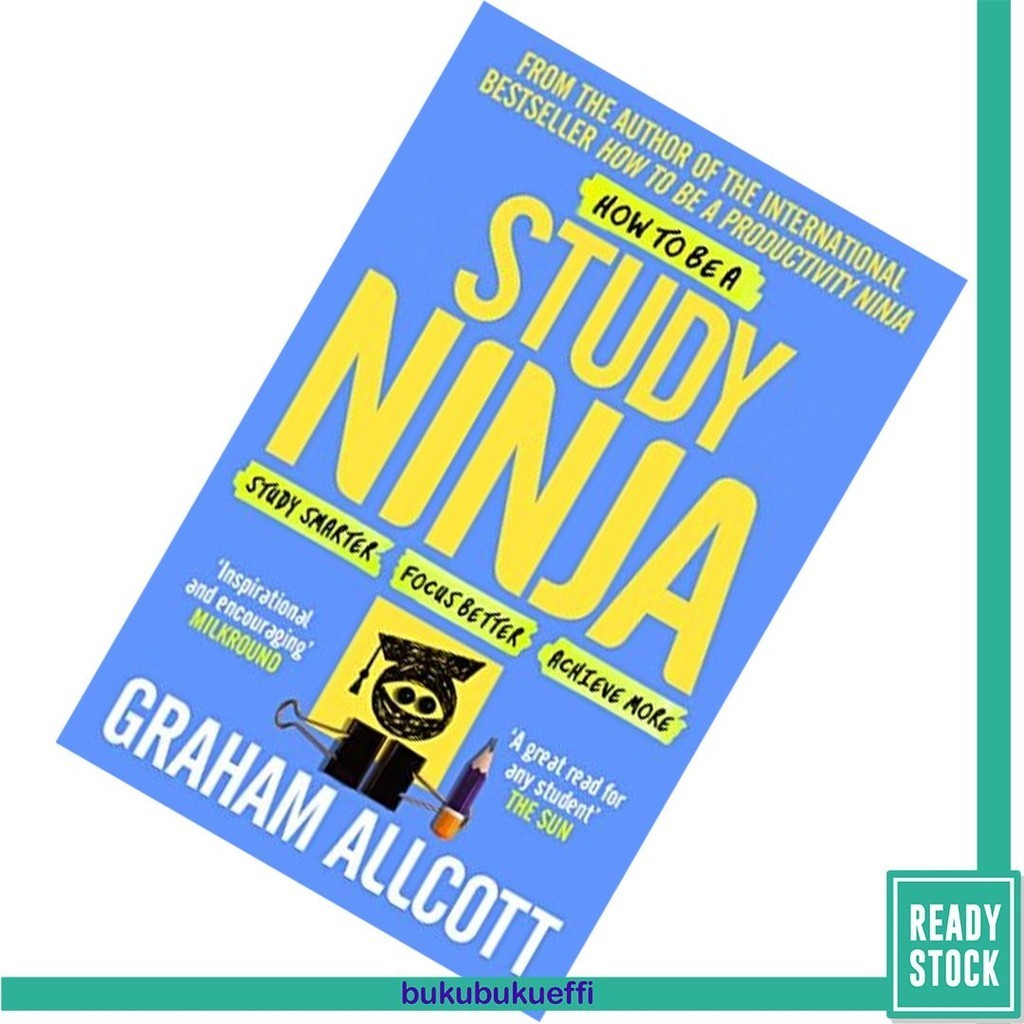 How to be a Study Ninja: Study smarter. Focus better. Achieve more. by Graham Allcott [USED ...