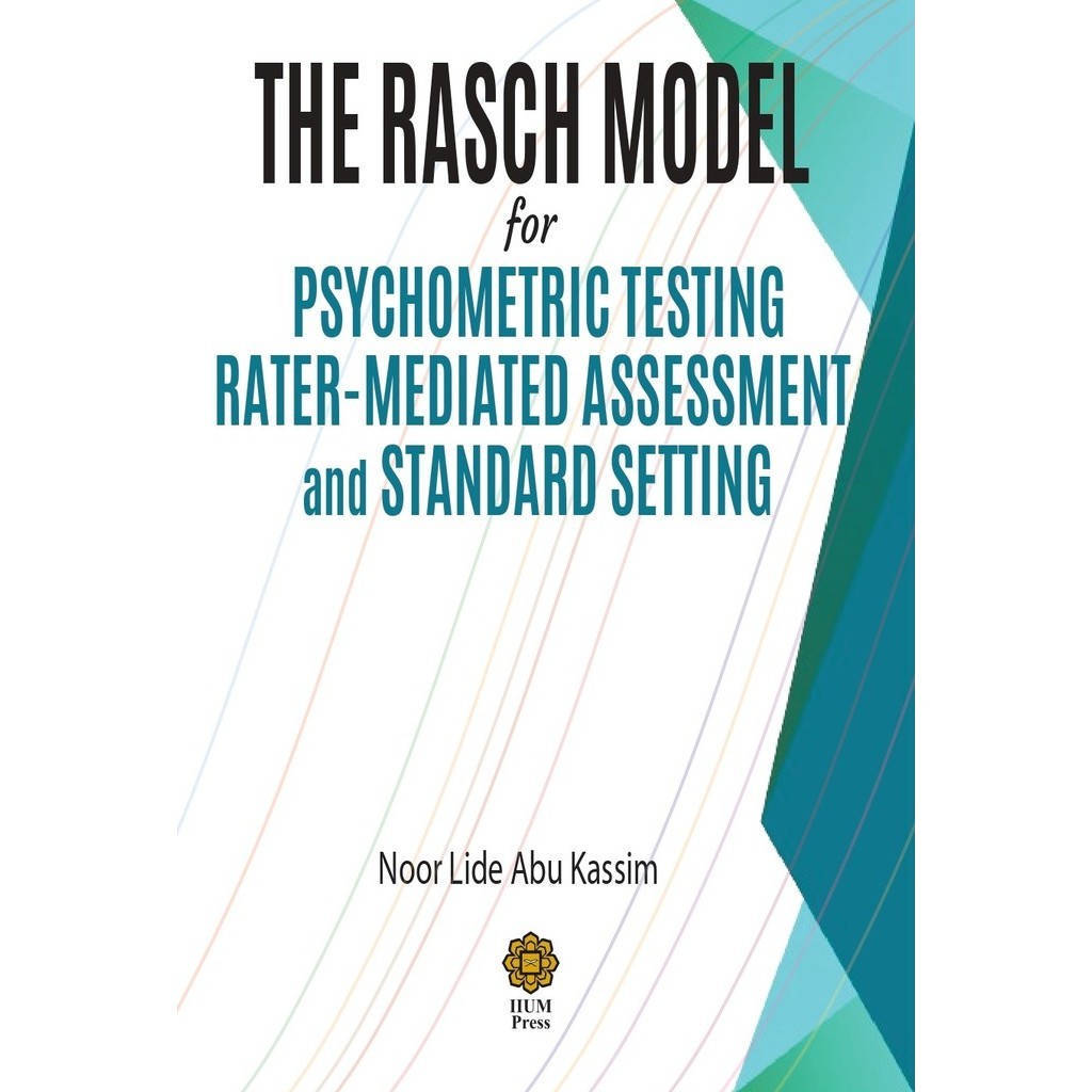 The Rasch Model for Psychometric Testing, Rater-mediated Assessment and ...
