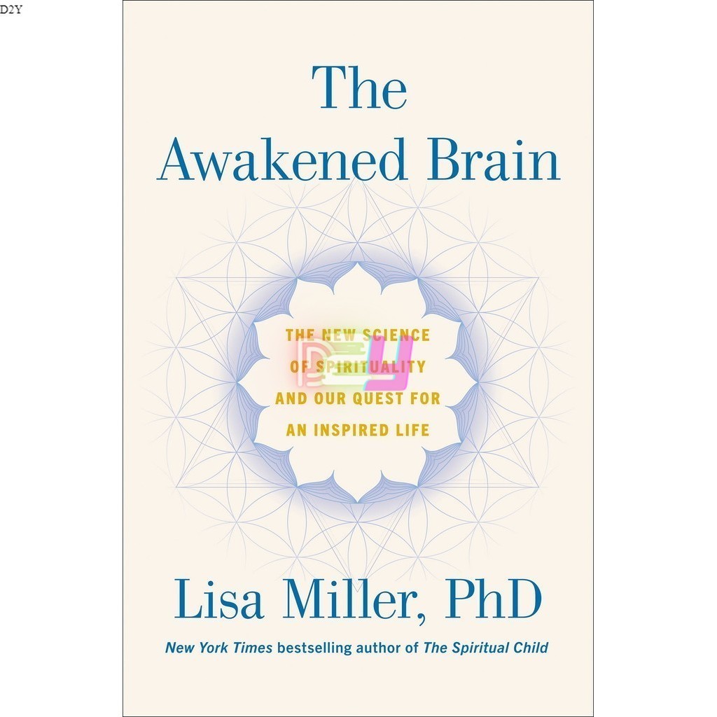 The Awakened Brain: The New Science of Spirituality and Our Quest for ...