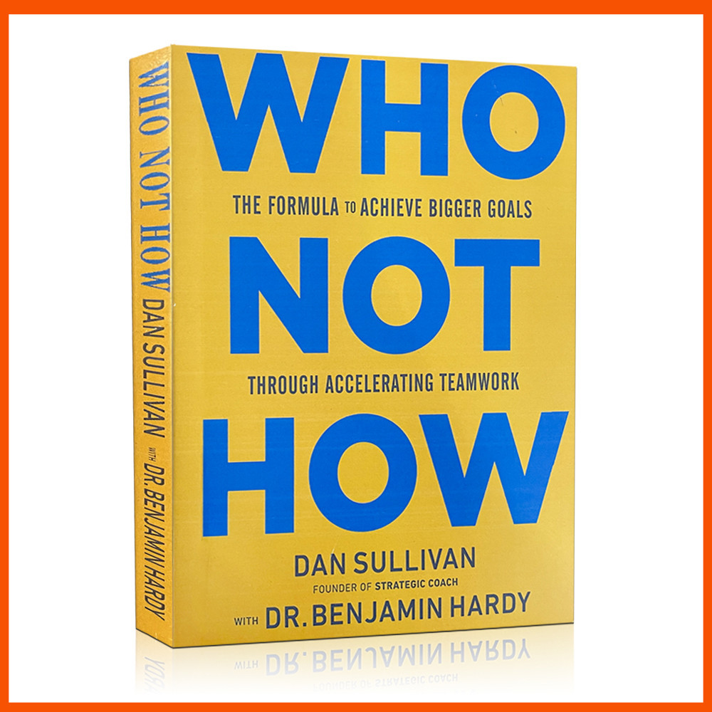 Who Not How: The Formula to Achieve Bigger Goals Through Accelerating ...