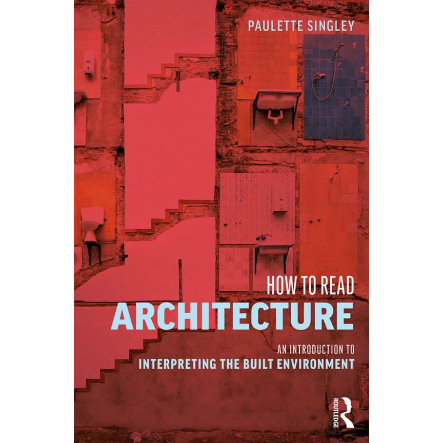 Archt // How to Read Architecture - An Introduction to Interpreting ...