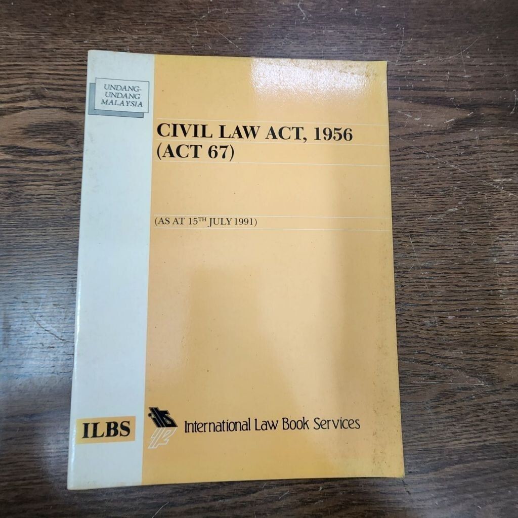 CIVIL LAW ACT, 1956 (ACT 67) (AS AT 15TH JULY 1991) | Shopee Malaysia