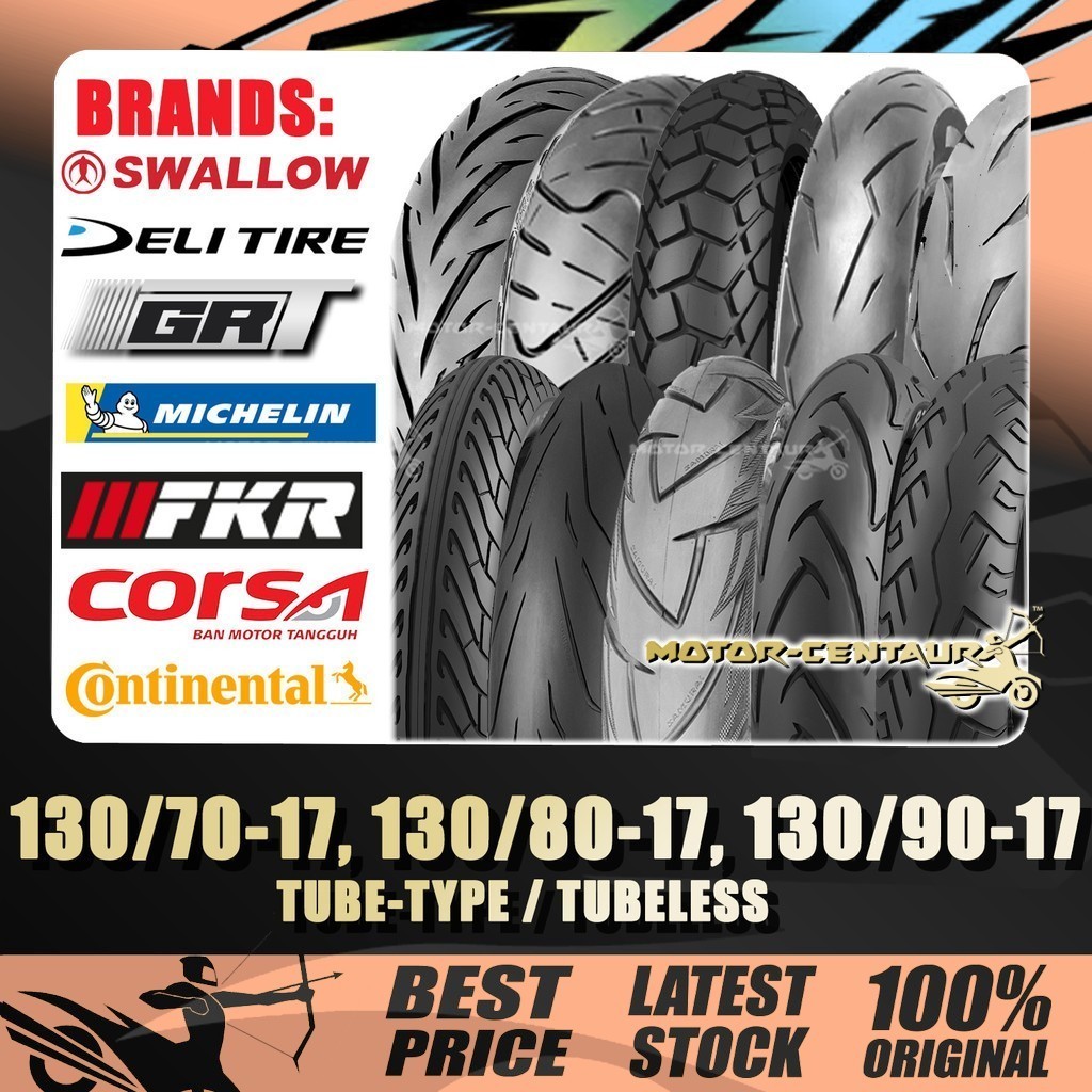 TAYAR 130/70-17,130/80-17,130/90-17 CORSA/VIVA/FKR/MICHELIN/SWALLOW ...
