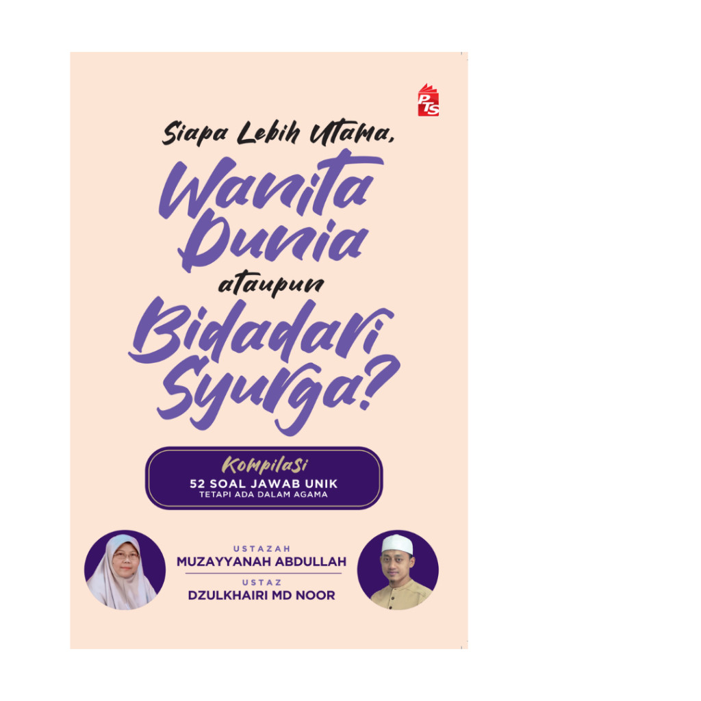 Siapa Lebih Utama, Wanita Dunia atau Bidadari Syurga | buku PTS ...